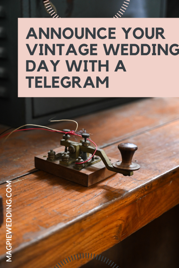 The History of Reading Telegrams To Announce Your Vintage Wedding Day