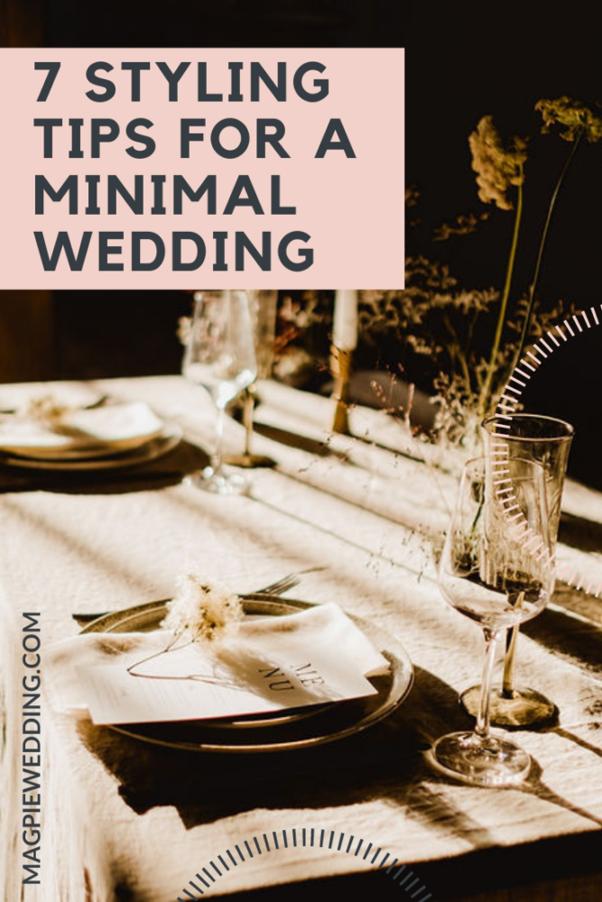 Minimal Wedding Styling; 7 Styling Tips For A Simple Wedding