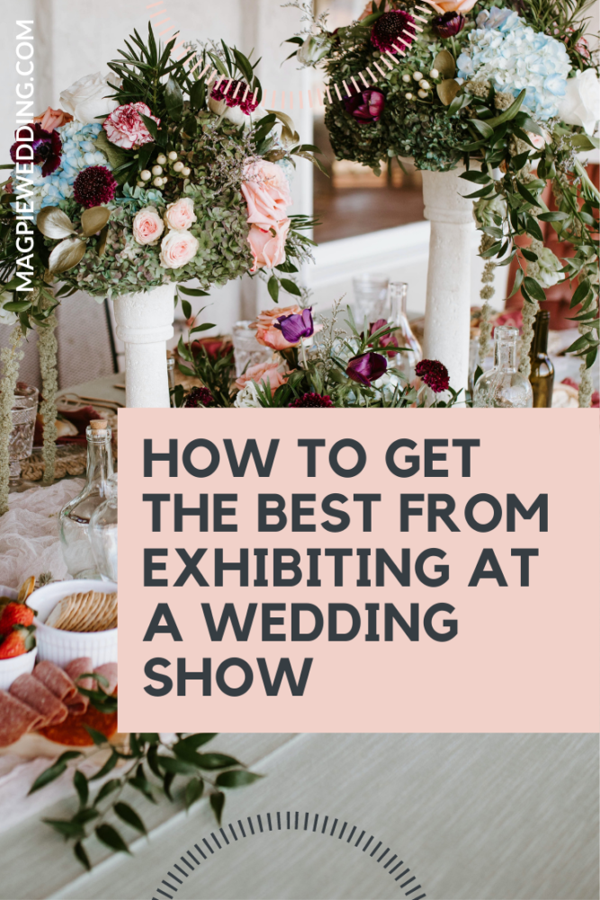 How To Get The Best From Exhibiting At A Wedding Show