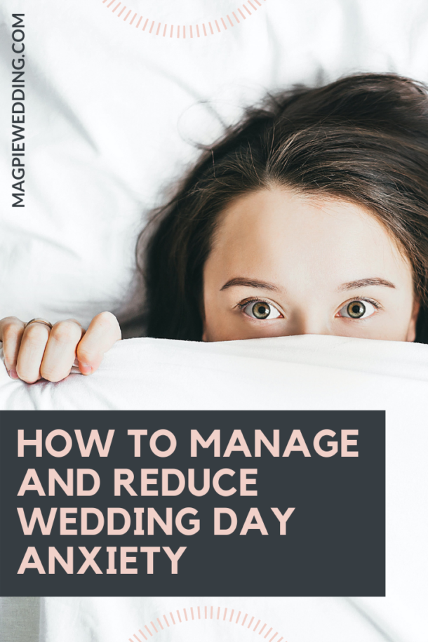 How To Manage and Reduce Wedding Day Anxiety