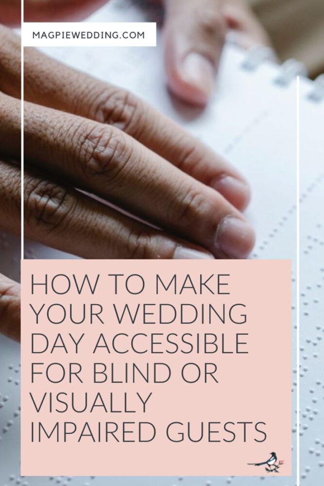 How To Make Your Wedding Day Accessible For Blind or Visually Impaired ...
