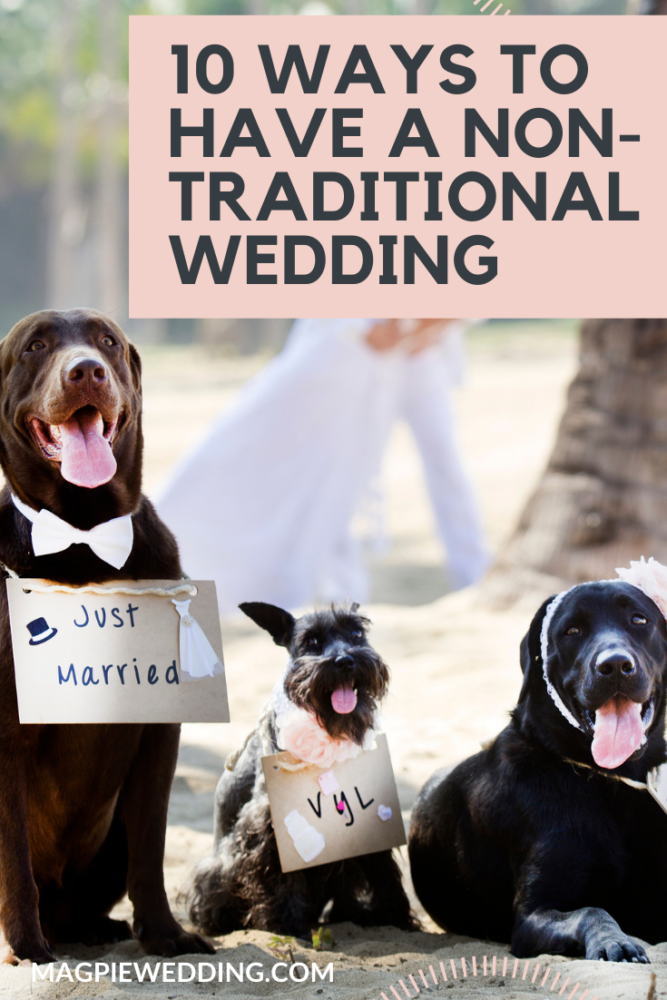 10 Ways To Have A Non-Traditional Wedding