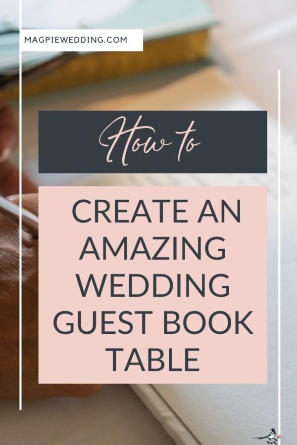 How To Create An Amazing Wedding Guest Book Table