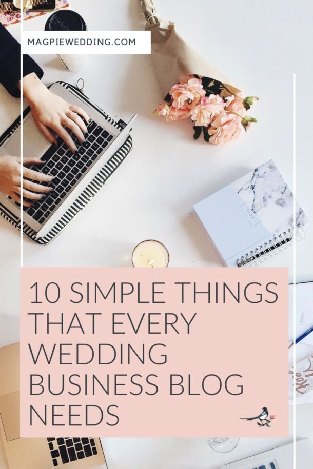 10 Simple Things That Every Wedding Business Blog Needs